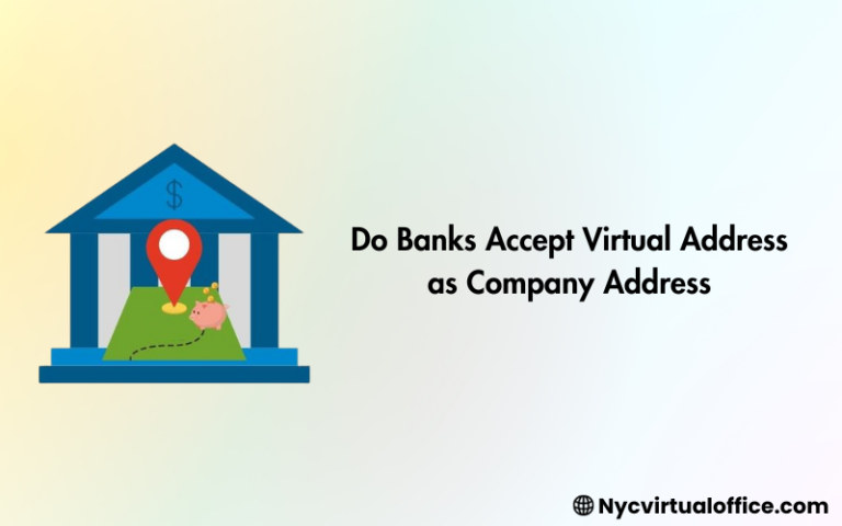 Do Banks Accept Virtual Address as Company Address